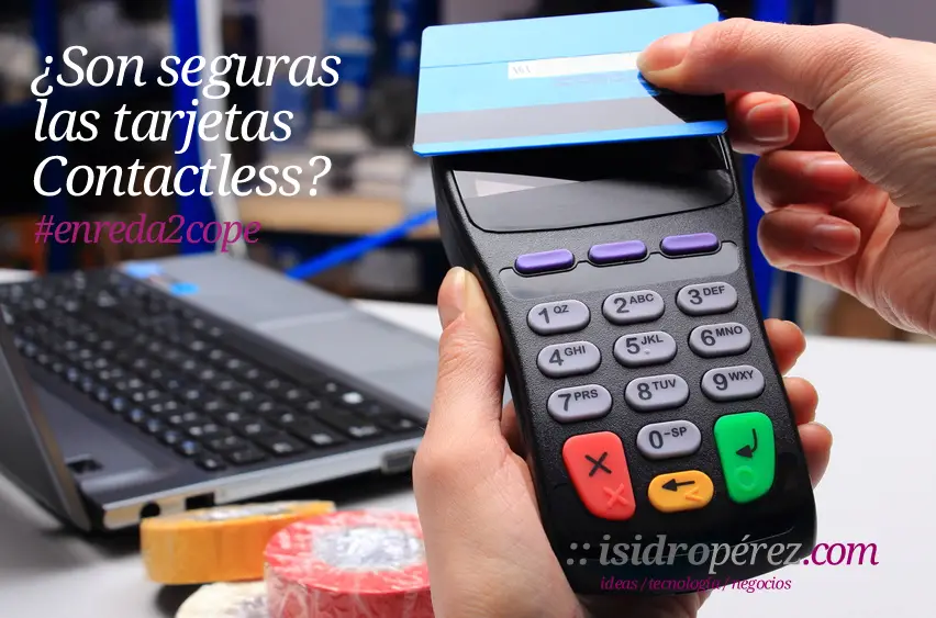 Tarjetas Contactless ¿Son seguros este tipo de dispositivos de pago a ...